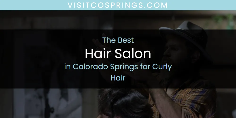 The Absolute Best Hair Salon in Colorado Springs for Curly Hair ...